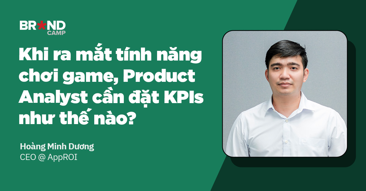 Bài tập: Khi ra mắt tính năng chơi game, Product Analyst cần đặt KPIs ...